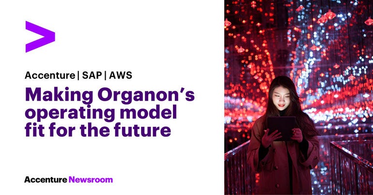 Making Organon’s operating model fit for the future.
