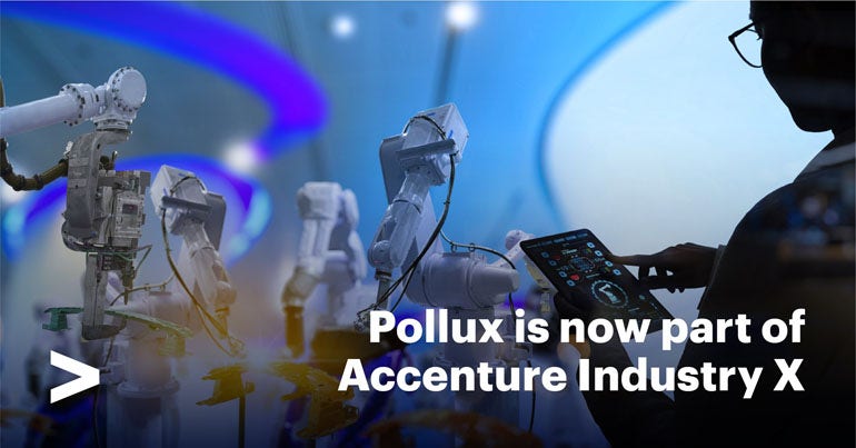 Pollux is now part of Accenture Industry X