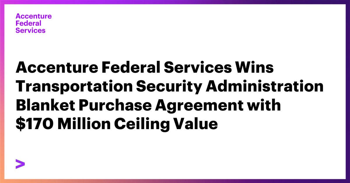 Accenture Federal Services Wins Transportation Security Administration ...