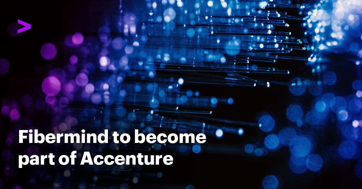 Accenture Announces Intent to Acquire Fibermind to Strengthen Fiber and ...